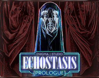 [ECHOSTASIS] Prologue credits (Windows, 2021) - MobyGames