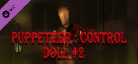 Puppeteer: Control - Doll #2 (2023) - MobyGames