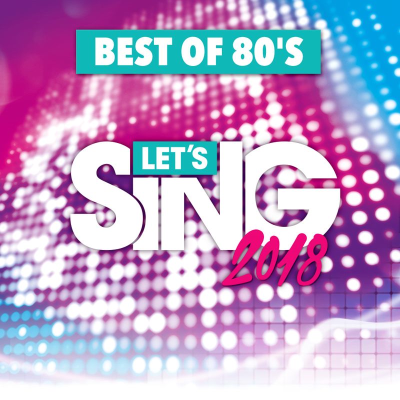 Let's Sing 2018: Best of 80's Song Pack - MobyGames