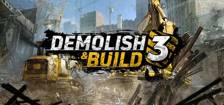 Demolish & Build 3 (2024) - MobyGames