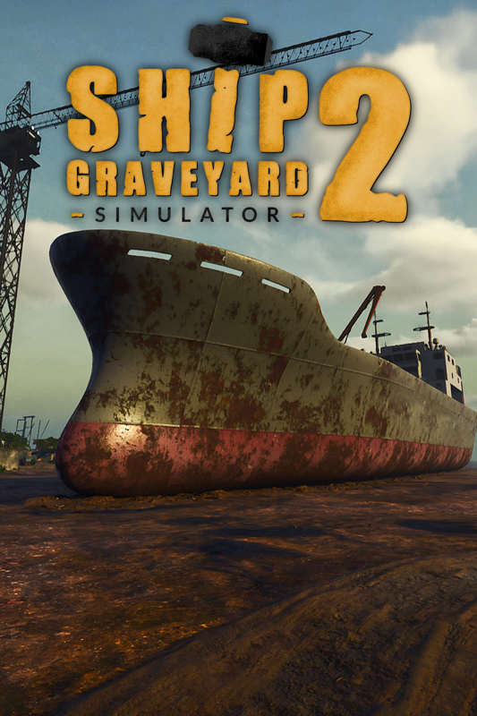Ship Graveyard Simulator 2 (2024) - MobyGames