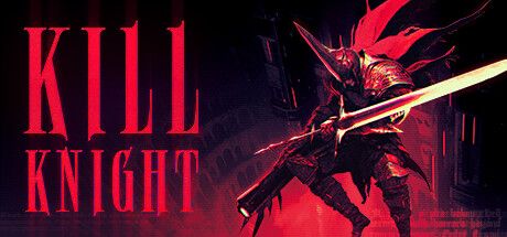 Kill Knight credits (Windows, 2024) - MobyGames