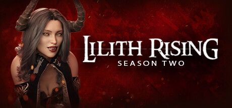 Lilith Rising: Season Two (2024) - MobyGames