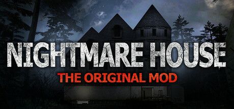 Nightmare House: The Original Mod credits - MobyGames