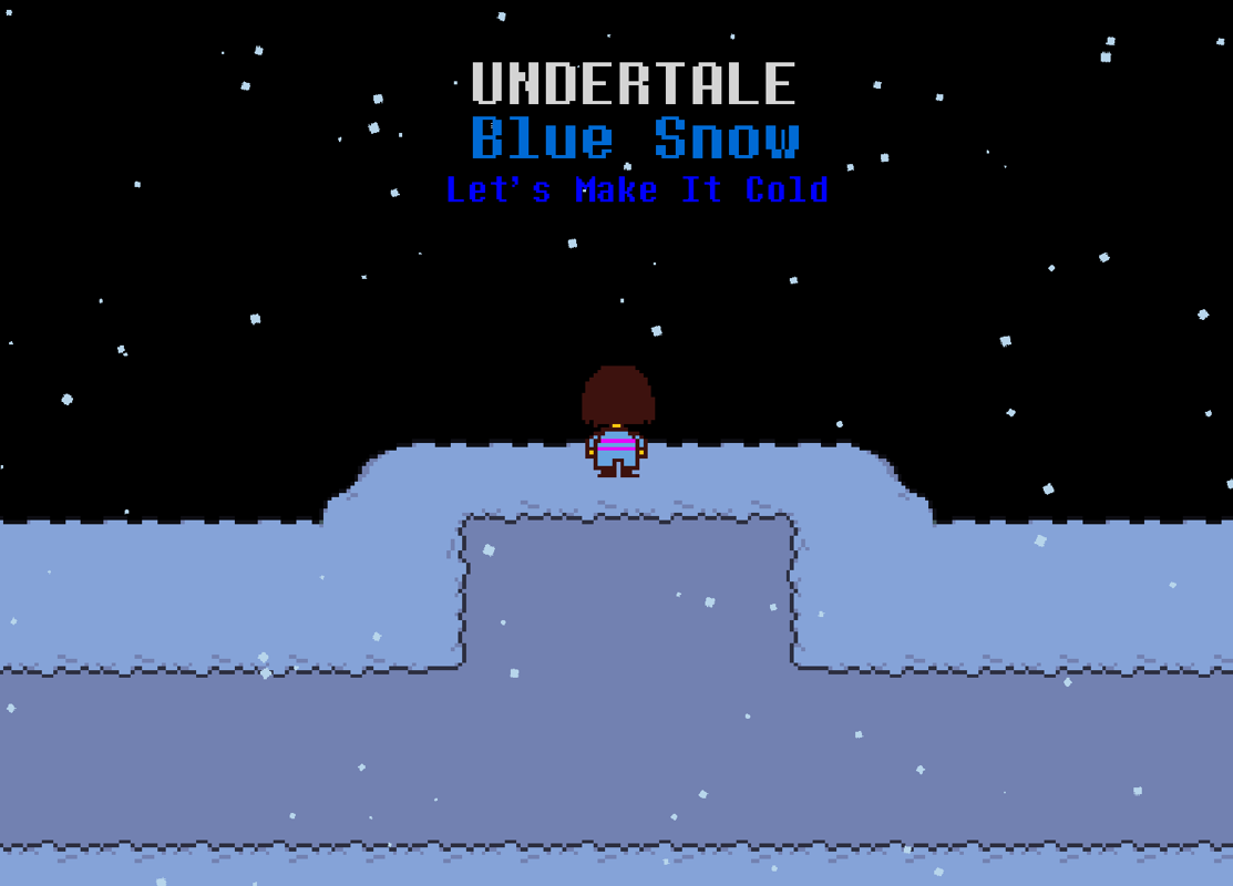Undertale: Blue Snow Forum - MobyGames
