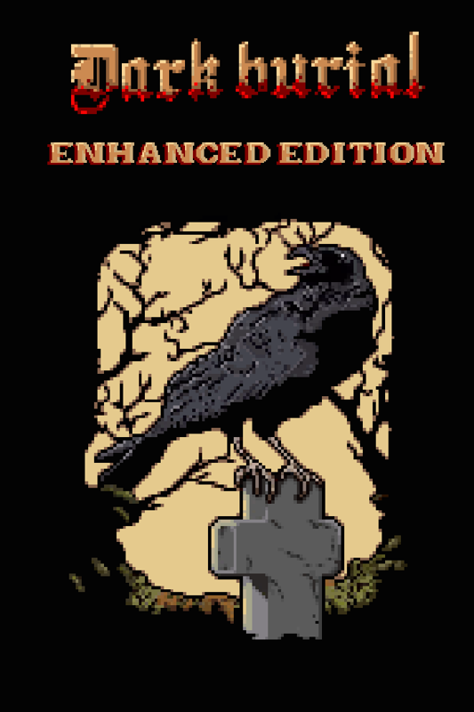 Dark Burial: Enhanced Edition (2023) - MobyGames