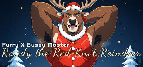Furry X Bussy Master: Randy the Red Knot Reindeer (2024) - MobyGames