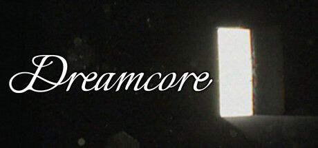 Dreamcore (2025) - MobyGames