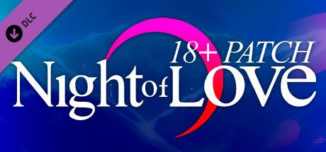 Night of Love: 18+ Patch (2025) - MobyGames