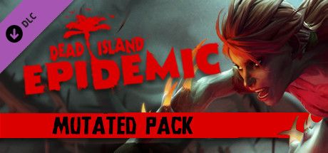 Dead Island: Epidemic - Mutated Pack (2014) - MobyGames