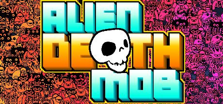 Alien Death Mob (2021) - MobyGames