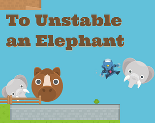 To Unstable an Elephant (2022) - MobyGames