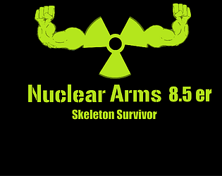 Nuclear Arms 8.5er: Skeleton Survivor (2022) - MobyGames