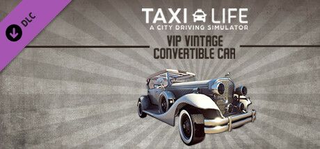 Taxi Life: A City Driving Simulator - VIP Vintage Convertible Car ...