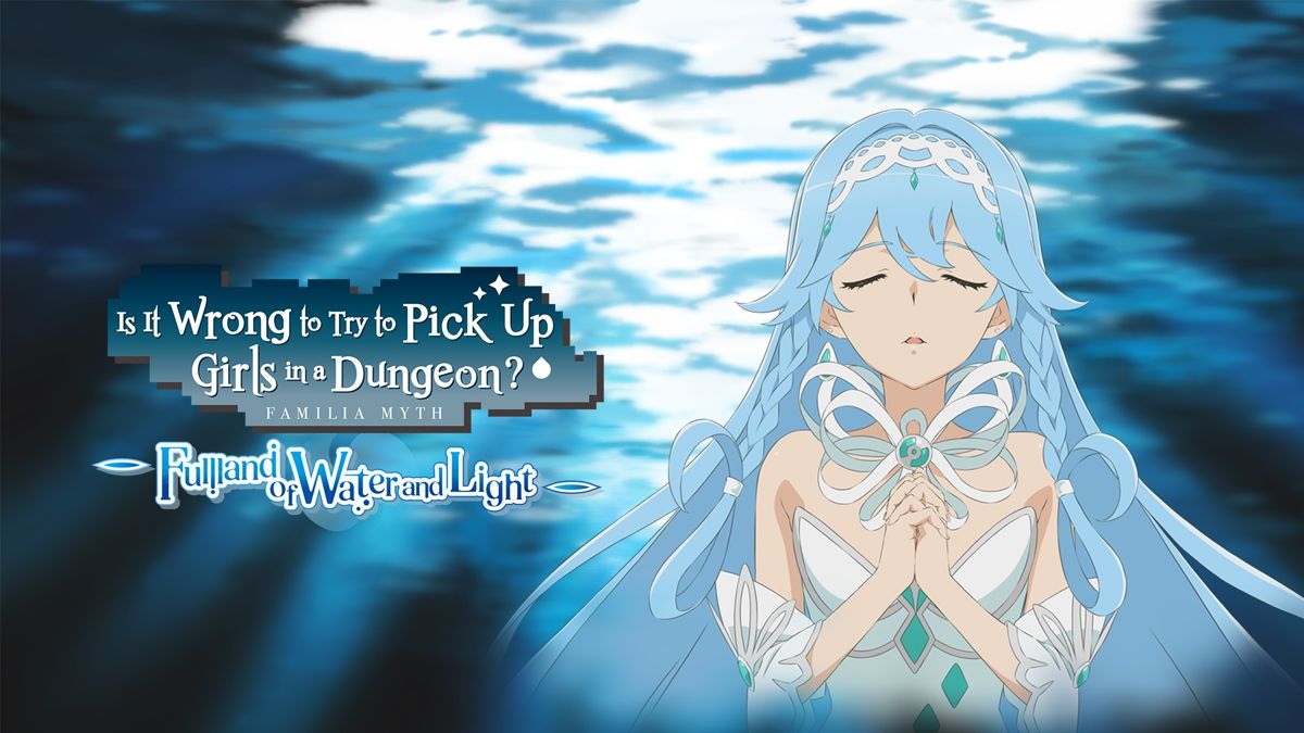 Is It Wrong to Try to Pick Up Girls in a Dungeon? Fullland of Water and ... Is It Wrong to Try to Pick Up Girls in a Dungeon? Fullland of Water and ...