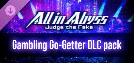 All in Abyss: Judge the Fake - Gambling Go-Getter DLC pack reviews ...