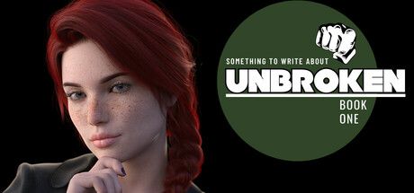 Something to Write About: Unbroken - Book One (2025) - MobyGames
