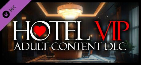 Hotel VIP: Adult Content DLC (2024) - MobyGames