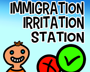 Immigration Irritation Station (2025) - MobyGames