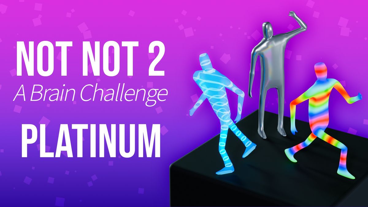 Not Not 2: A Brain Challenge - Platinum DLC (2025) - MobyGames