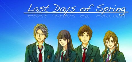 Last Days of Spring (2015) - MobyGames