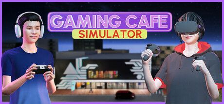 Gaming Cafe Simulator (2024) - MobyGames