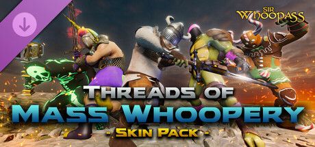 Sir Whoopass: Threads of Mass Whoopery Skin Pack (2024) - MobyGames