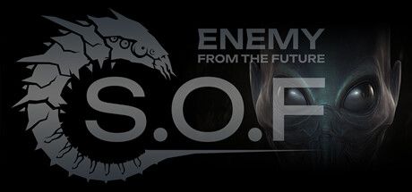 S.O.F: Enemy from the future (2024) - MobyGames