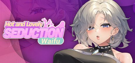 Hot and Lovely: Seduction Waifu (2025) - MobyGames