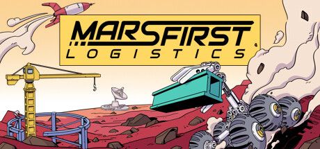 Mars First Logistics (2023) - MobyGames