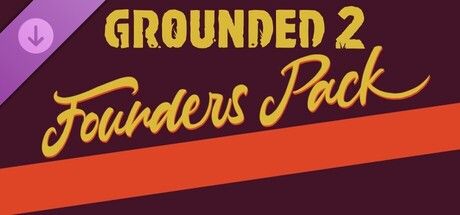 Grounded 2: Founders Pack media - MobyGames