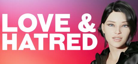 Love & Hatred (2025) - MobyGames
