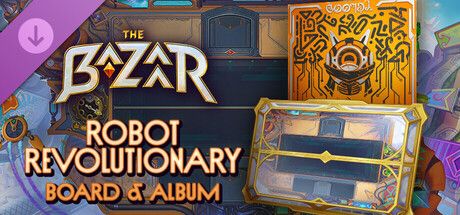 The Bazaar: Robot Revolutionary Board & Album (2025) - MobyGames