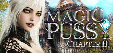 Magic Pussy: Chapter III Forum - MobyGames