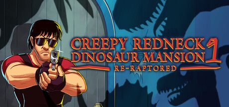 Creepy Redneck Dinosaur Mansion 1: Re-Raptored (2025) - MobyGames