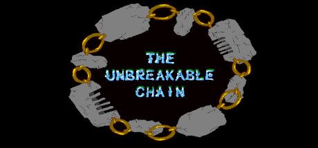 The Unbreakable Chain (2013) - MobyGames