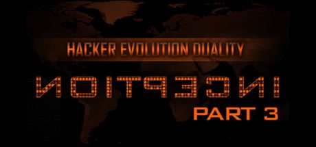 Hacker Evolution: Duality - Inception Part 3 (2013) - MobyGames