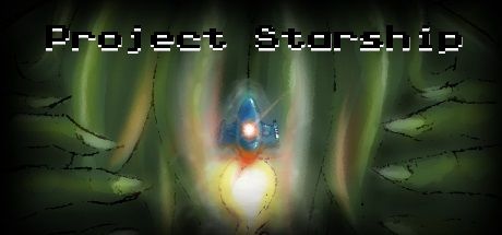 Project Starship (2016) - MobyGames