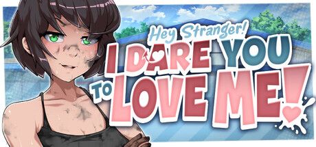 Hey Stranger! I Dare You to Love Me! Releases - MobyGames
