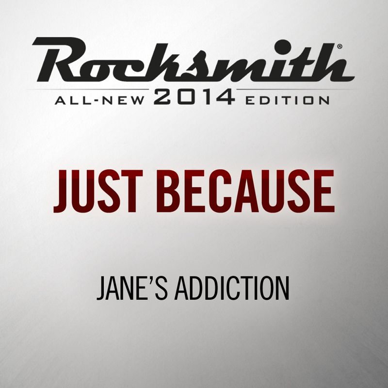 Rocksmith: All-new 2014 Edition - Jane's Addiction: Just Because cover ...