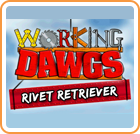 Working Dawgs: Rivet Retriever - MobyGames