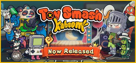Toy Smash Kaboom!! (2025) - MobyGames
