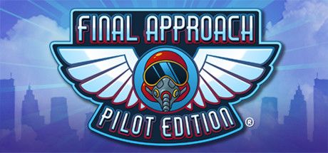 Final Approach: Pilot Edition (2016) - MobyGames