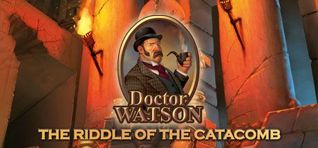 Doctor Watson: The Riddle of the Catacomb (2016) - MobyGames
