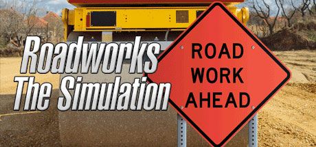 Roadworks: The Simulation (2016) - MobyGames