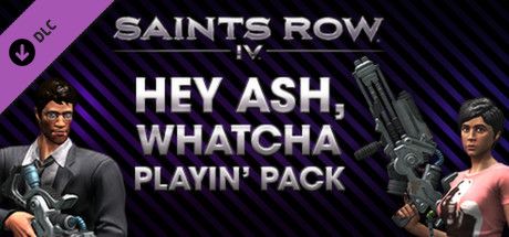 Saints Row IV: Hey Ash, Whatcha Playin'? Pack (2013) - MobyGames