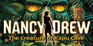 Nancy Drew: The Creature of Kapu Cave cover or packaging material ...