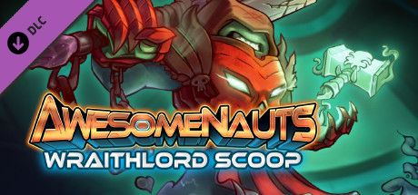 Awesomenauts: Wraithlord Scoop (2014) - MobyGames