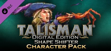 Talisman: Digital Edition - Shape Shifter Character Pack (2015) - MobyGames