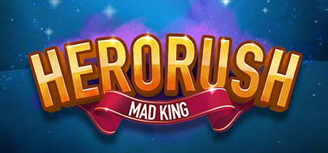 Hero Rush: Mad King (2017) - MobyGames